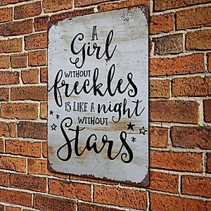 luckluccy A Girl Without Freckles is Like Night Without Stars Metal Sign,Retro Rustic Inspirational Quotes Bar Men Cave Garden Wall Art,Festival Party Farmhouse Aluminum Sign,Home Decor 20*30cm