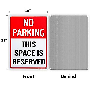 No Parking This Space is Reserved Sign - 10"x 14" - .040 Rust Free Aluminum – Reflective, UV Protected and Weatherproof