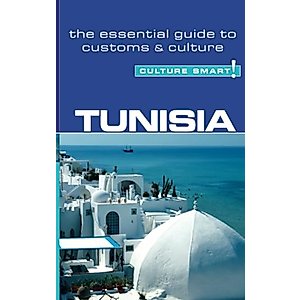 Tunisia - Culture Smart!: The Essential Guide to Customs & Culture