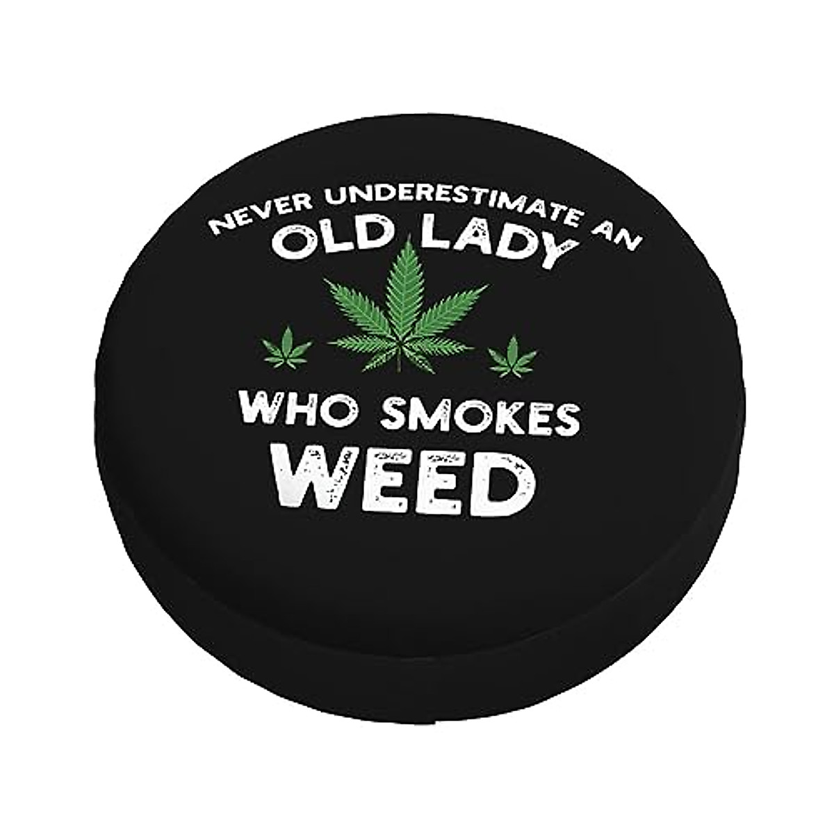 Never Underestimate an Old Lady Who Smoke Weed,Funny Tire Cover Universal Fit Spare Tire Protector for Truck SUV Trailer Camper Rv