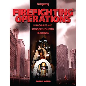 Firefighting Operations in High-Rise and Standpipe-Equipped Buildings