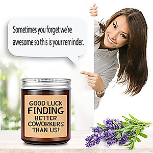 Lavender Scented Candle - Going Away Gift for Coworker Women Men Goodbye, Farewell, Leaving Gifts for Colleague Boss Co-Worker Friends - Good Luck Finding Better Coworkers Than Us