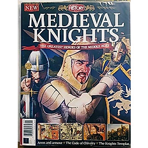 ALL ABOUT HISTORY BOOK OF MEDIEVAL KNIGHT MAGAZINE #1 2018, W/MEDIEVAL COOKBOOK.