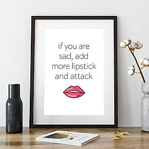 If You Are Sad Add More Lipstick And Attack - Coco Chanel Quote Poster