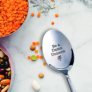 Be a Damn Unicorn,Funny Engraved Stainless Spoon,Coffee/Tea/Ice Cream/Dessert/Cereal Spoon for Women Men,Inspirational Saying,Unicorn Lover gift ideas ,Unicorn Gift,Christmas Gifts