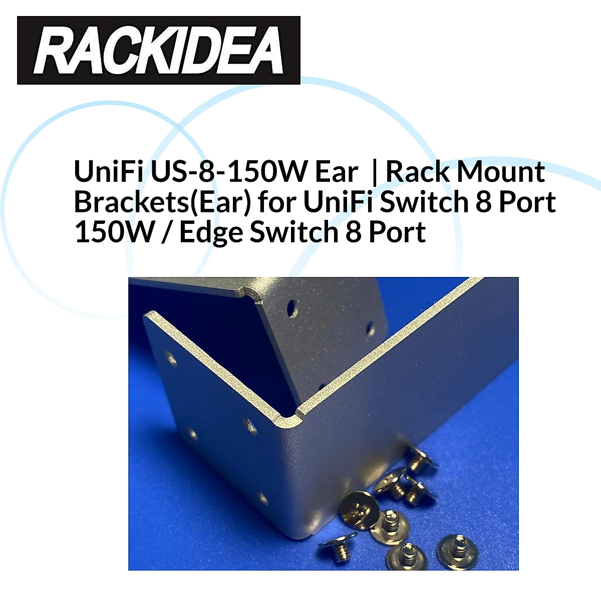 UniFi US-8-150W Ear - RACKIDEA | RI-UB8RMBA | Rack Mount Brackets(Ear) for UniFi Switch 8 Port 150W / Edge Switch 8 Port