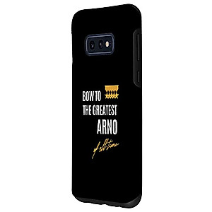Galaxy S10e Bow To The Greatest Arno Of All Time First Given Name Case