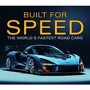 Built for Speed: The World's Fastest Road Cars