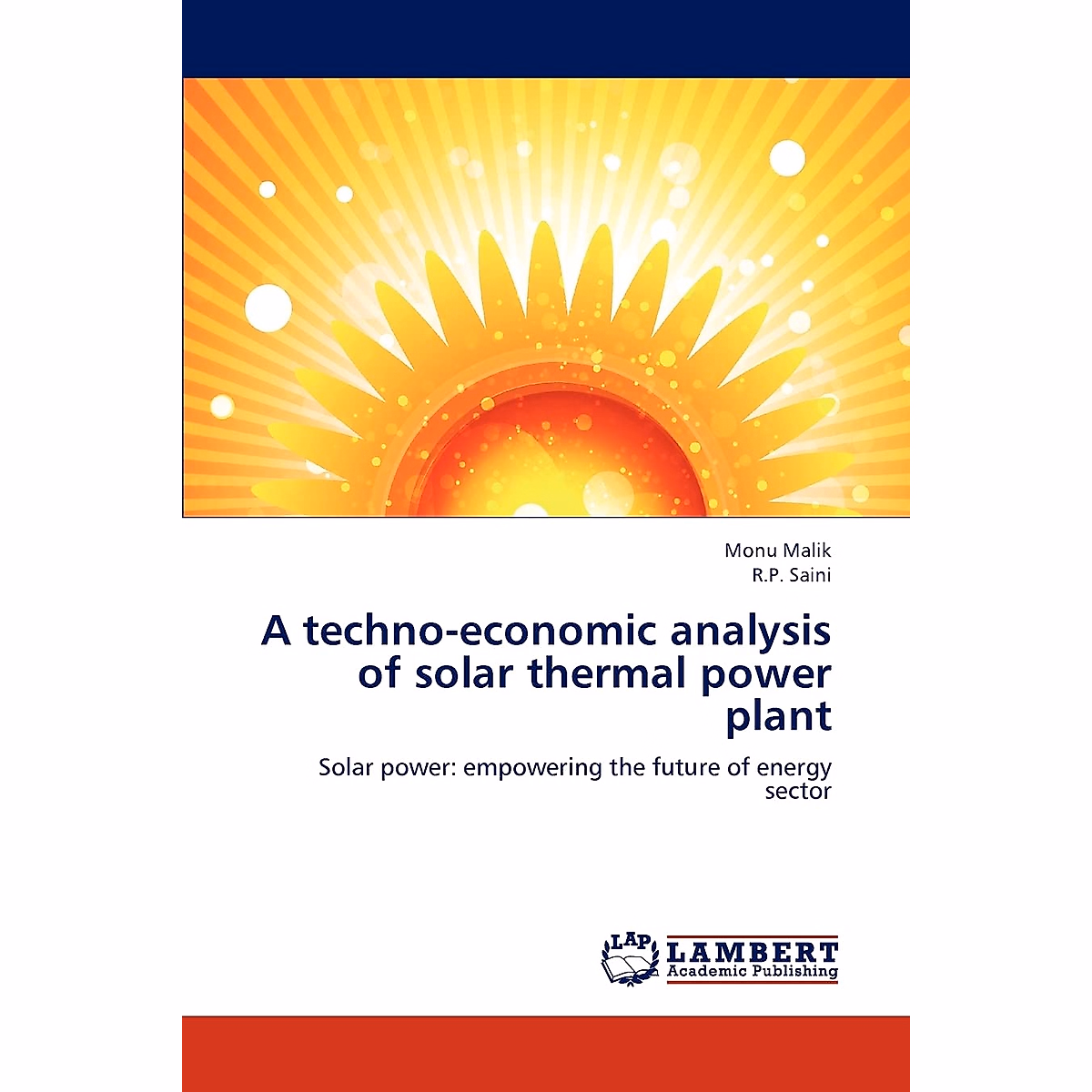 A techno-economic analysis of solar thermal power plant: Solar power: empowering the future of energy sector