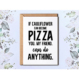 NTVShop If Cauliflower Can Become Pizza You - My Friend - Can Do Anything - Funny Birthday Card - Birthday Friend Card