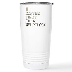 CafePress Coffee Then Neurology Stainless Steel Travel Mug 20 oz. Insulated Stainless Steel Coffee Tumbler