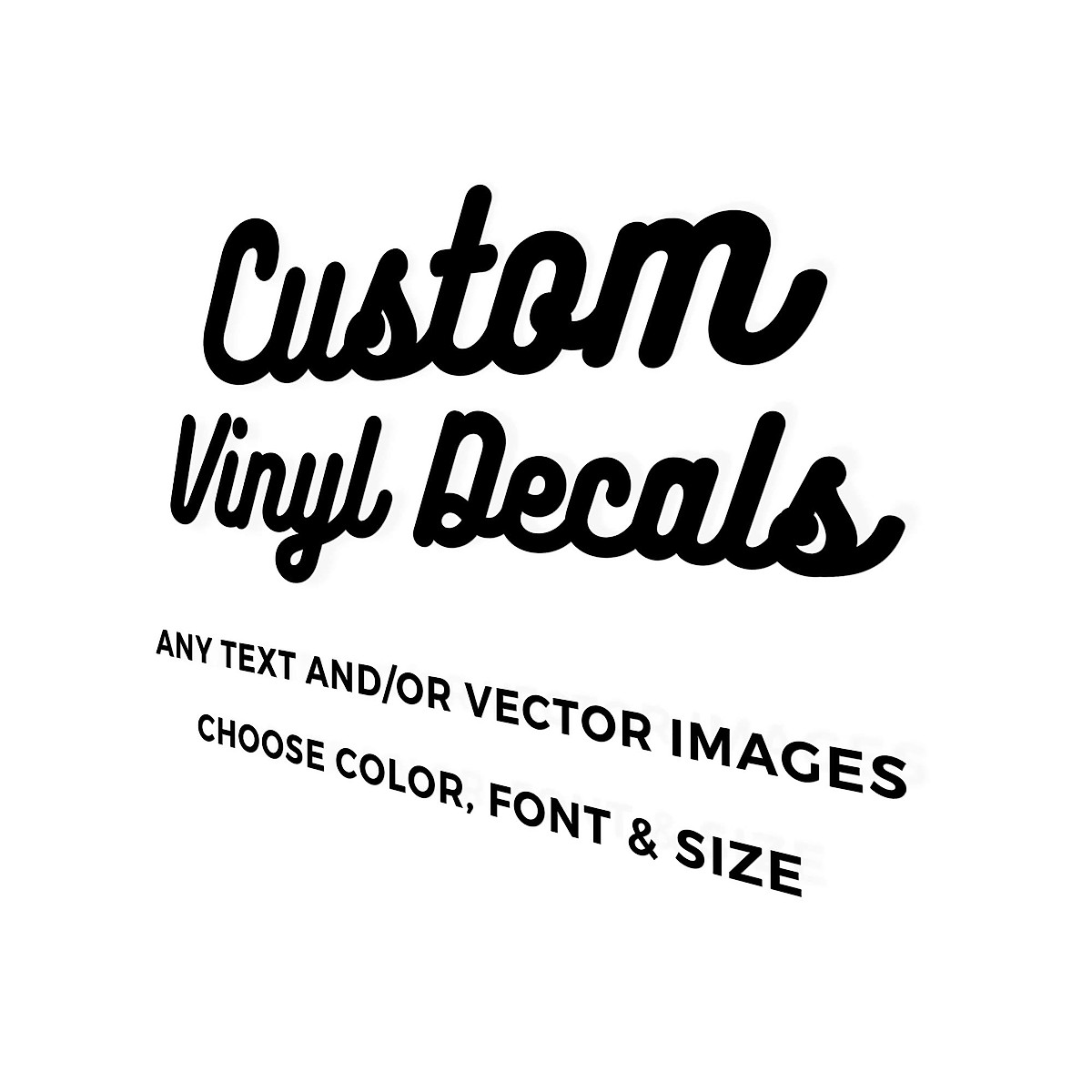Custom Vinyl Decals - Any Text