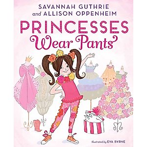 Princesses Wear Pants