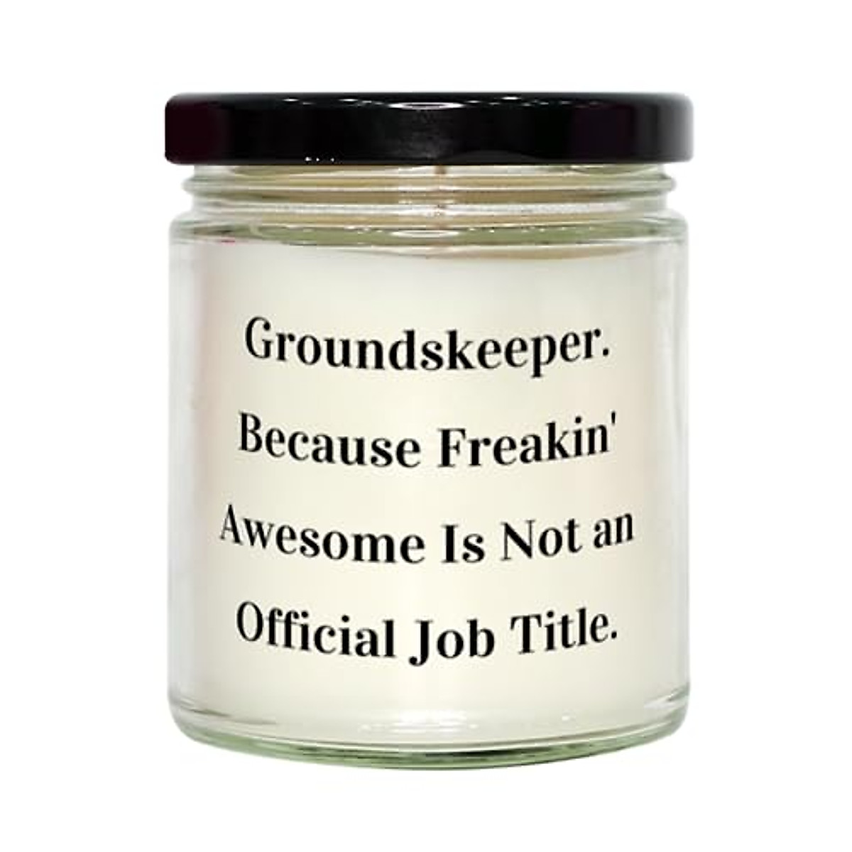 Epic Groundskeeper Gifts, Groundskeeper. Because Freakin' Awesome Is, Groundskeeper Scent Candle From Friends, Gifts For Friends, Gifts for accountants, Gifts for doctors, Gifts for lawyers, Gifts for