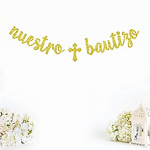Gold Glitter Nuestro Bautizo Banner - First Holy Communion, God Bless, Spanish Baptism, Baby Shower, Christening Party Decorations