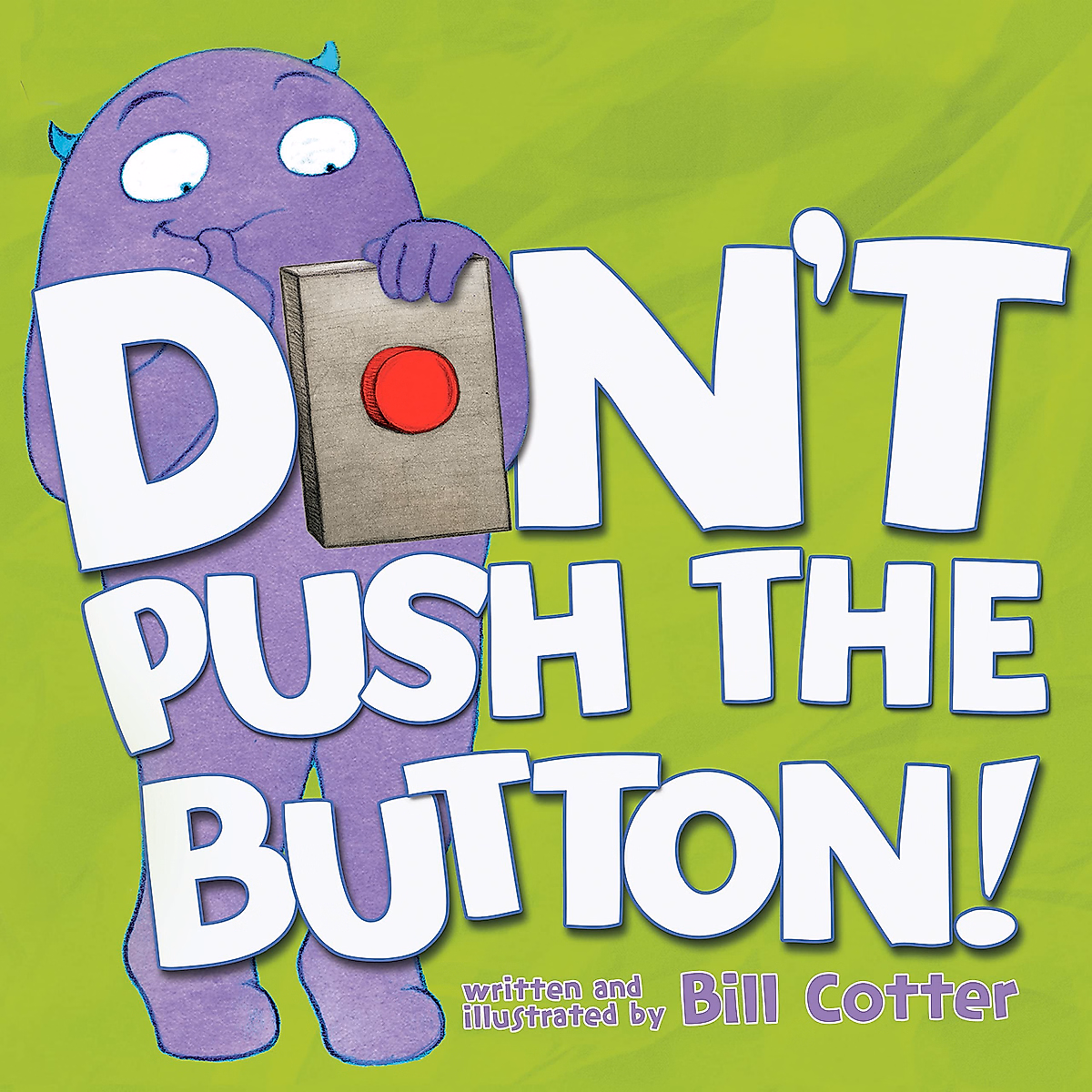 Don't Push the Button!: A Funny Interactive Book For Kids