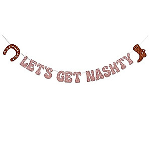 Let's Get Nashty Banner Rose Gold Glitter, Nashville Bachelorette Party Decorations, Nashville Party Banner, Nashville Bach Theme Party Decorations