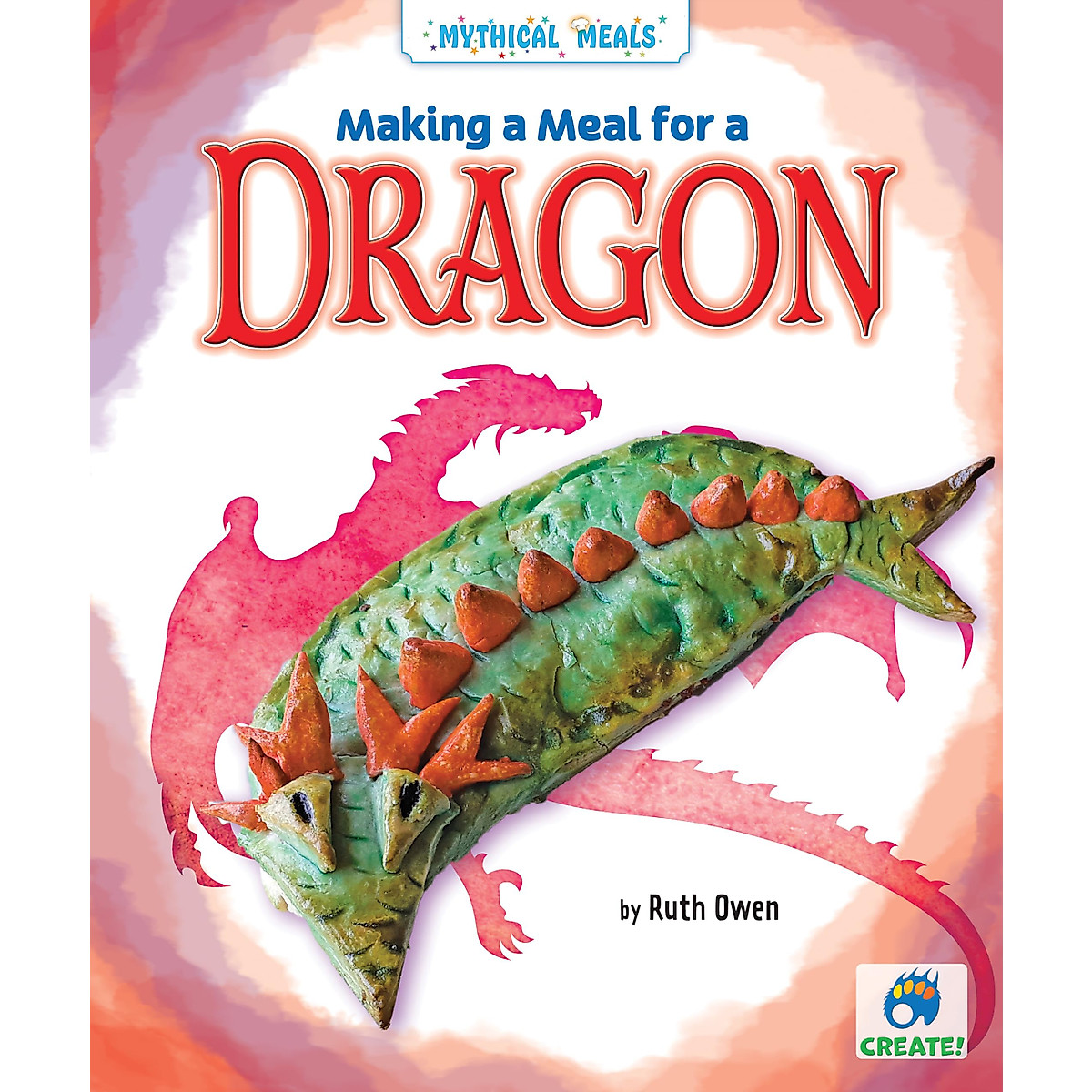 Making a Meal for a Dragon (Mythical Meals)
