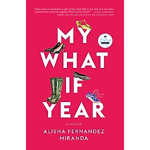 My What If Year: A Memoir