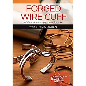 Forged Wire Cuff: Make a Handwrought Silver Bracelet