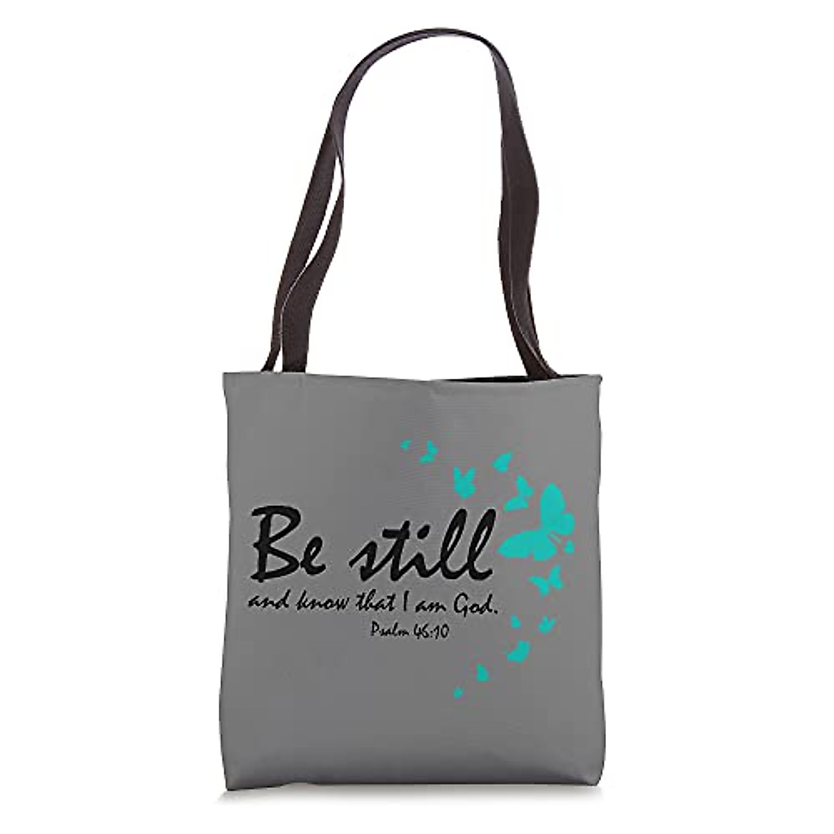 Be Still And Know That I Am God Christian Religious Gifts Tote Bag