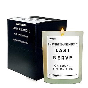 Personalized Last Nerve... Oh Look It's On Fire Candle Add Any Name Gift for Women and Men | Luxury Candle Soy Vanilla Blend | Unique Personalized Birthday Gift Candles for Moms, Dads