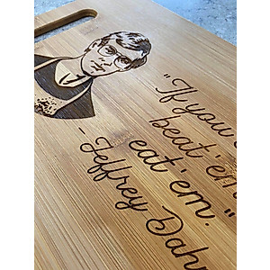 Jeffrey Dahmer Cutting Board - If You Can't Beat 'em, Eat 'em