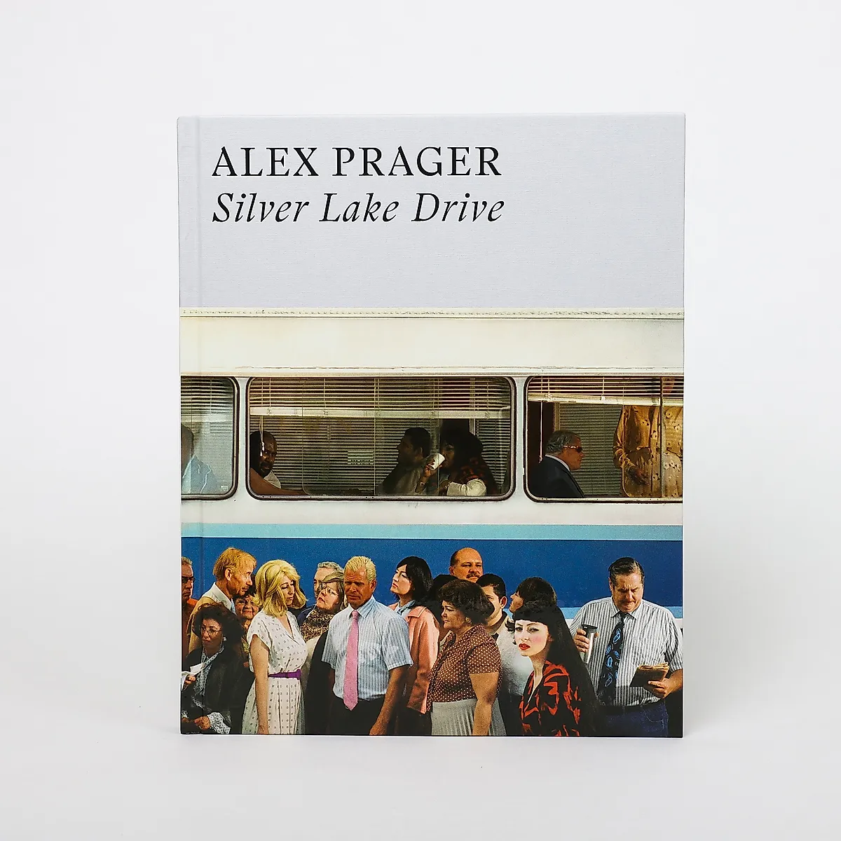 Alex Prager: Silver Lake Drive: (Photography Books, Coffee Table Photo Books, Contemporary Art Books)