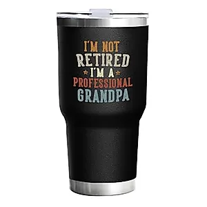 I'm Not Retired I'm A Professional Grandpa Tumblers For Ice Coffee