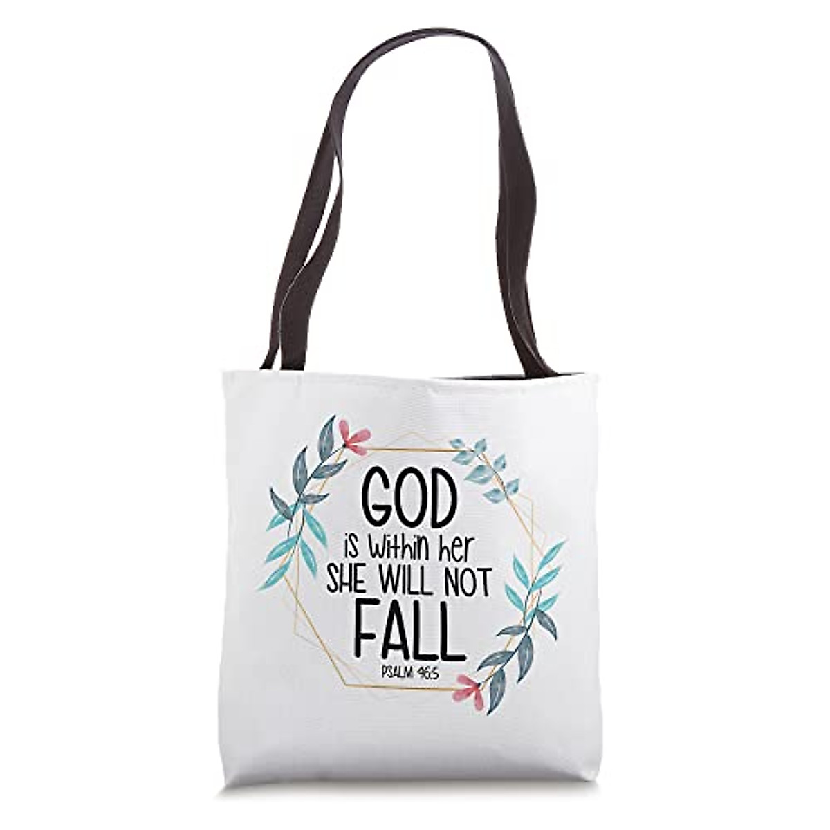 God is Within Her She Will Not Fall Psalm 46:5 Tote Bag