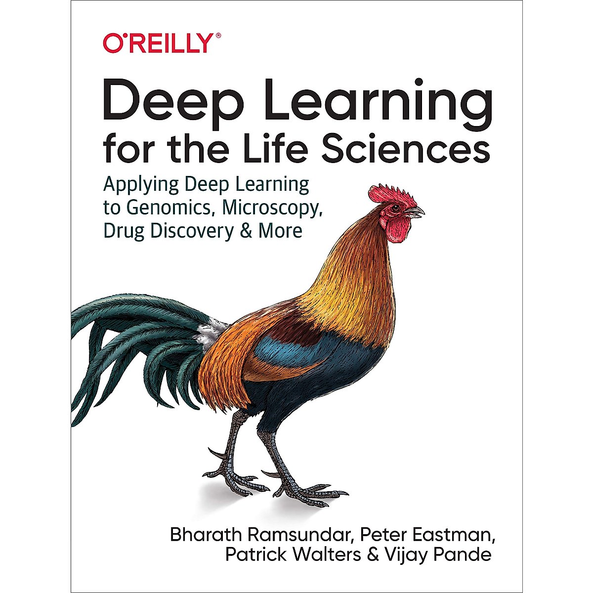Deep Learning for the Life Sciences: Applying Deep Learning to Genomics, Microscopy, Drug Discovery, and More