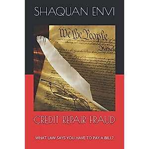 CREDIT REPAIR FRAUD: WHAT LAW SAYS YOU HAVE TO PAY A BILL?