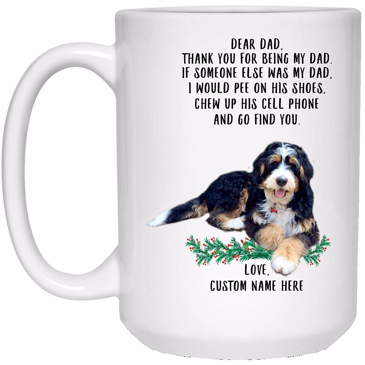 Lovesout Funny Saying Bernedoodle Tri Color Lying Dog Dad Personalized Name Christmas 2023 Gifts Coffee Mug White 15 Oz
