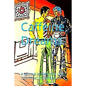 Caffeine Dreams: A Journal to Help You Live Your Most Incredible Life
