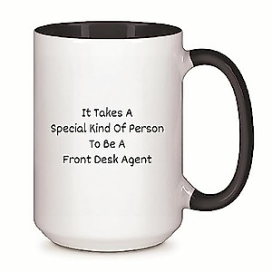 Special Person Gift for Front Desk Agent Receptionist Coworker Humor 11oz 15oz Inner Color Accent Mug