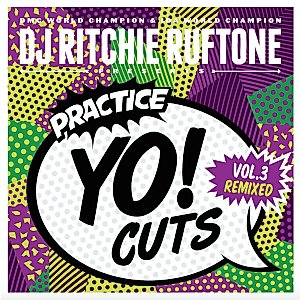 DJ RITCHIE RUFTONE - Practice Yo! Cuts Vol 3 Remixed - 7" Vinyl