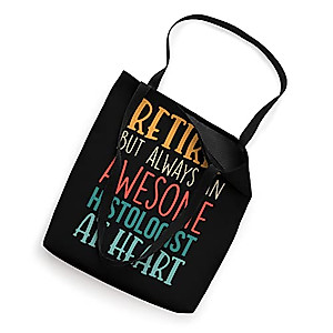 Retired But Awesome Histologist Historian Funny Retirement Tote Bag