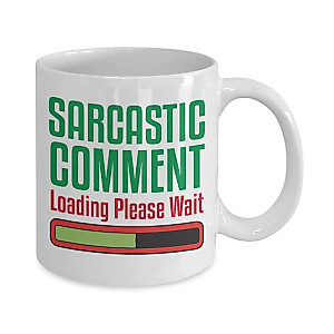 Sarcastic Comment Loading Please Wait