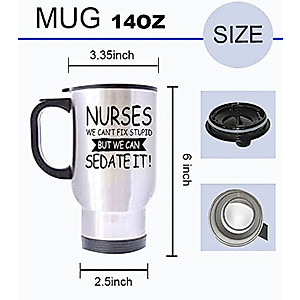 HLLD funny Novelty Nurses Can't Fix Stupid, But We Can Sedate It Silver Stainless Steel Travel Tea Mug/Cup-14 Oz