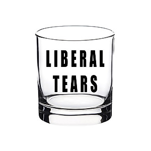Funny Liberal Tears Old Fashioned Whiskey Glass Drinking Cup Gift For Conservative or Republican