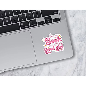 Miraki Buy Me Books And Call Me A Good Girl Sticker, Book Lover Sticker, Reading Sticker, Bookish Stickers, Water Assitant Die-Cut Vinyl Booktok Decals for Laptop, Phone, Water Bottles, Kindle Sticker