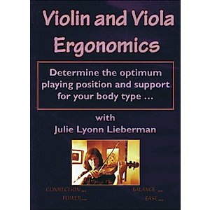 Violin and Viola Ergonomics: Determine the Optimum Playing Position and Support for Your Body Type
