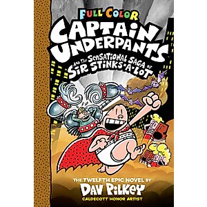 Captain Underpants and the Sensational Saga of Sir Stinks-A-Lot: Color Edition (Captain Underpants #12) (12)