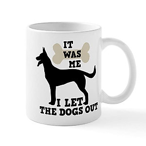 CafePress I Let The Dogs Out Ceramic Coffee Mug, Tea Cup 11 oz