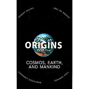Origins: Cosmos, Earth, and Mankind