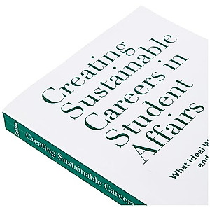 Creating Sustainable Careers in Student Affairs