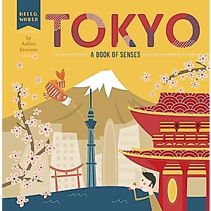 Tokyo: A Book of Senses (Hello, World)