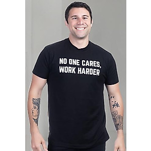 Ann Arbor T-shirt Co. No One Cares, Work Harder | Weight Lifting Saying Workout Tee Shirt, Motivational Phrase T-Shirt for Men-(Black,XL)