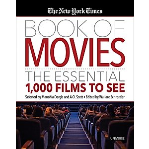 The New York Times Book of Movies: The Essential 1,000 Films to See