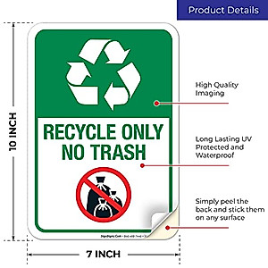 Recycle Only No Trash Sign, 10x7 Inches, 4 Mil Vinyl Decal Stickers Weather Resistant, Made in USA by Sigo Signs